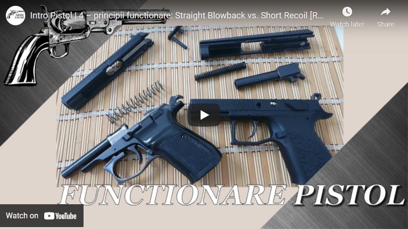 Intro Pistol | 4 – Principii functionare: Straight Blowback vs. Short ...